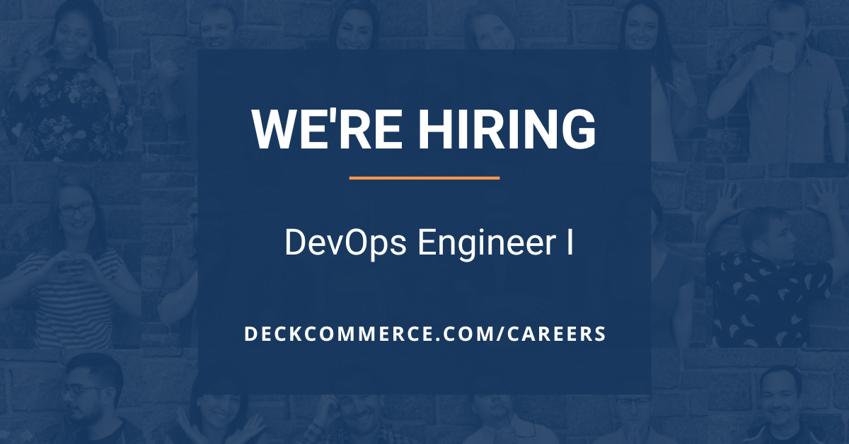 DevOps Engineer I | Job Opening | Deck Commerce